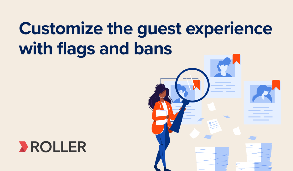 Customize the guest experience with flags and bans