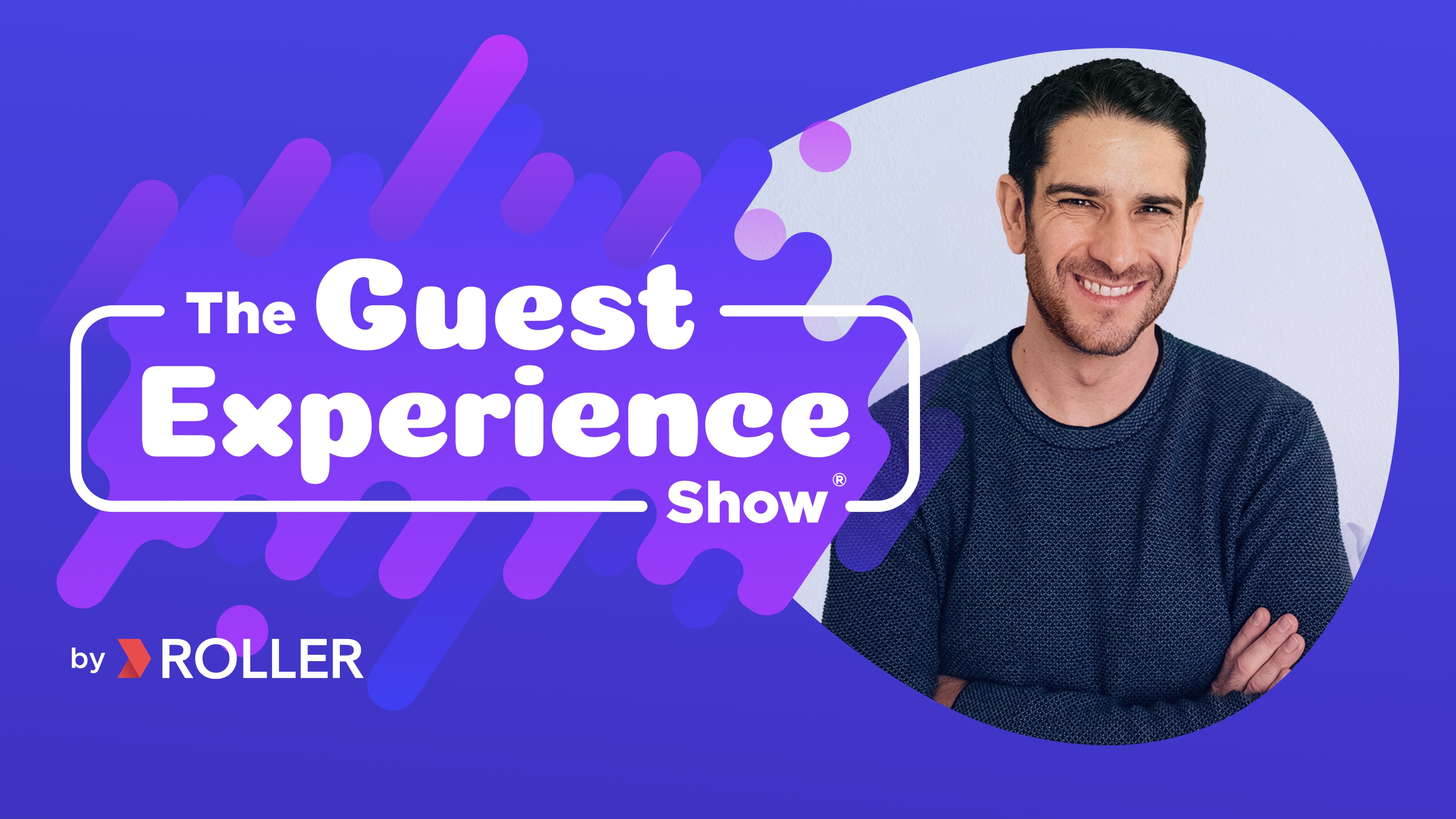 Listen to The Guest Experience Show® | ROLLER